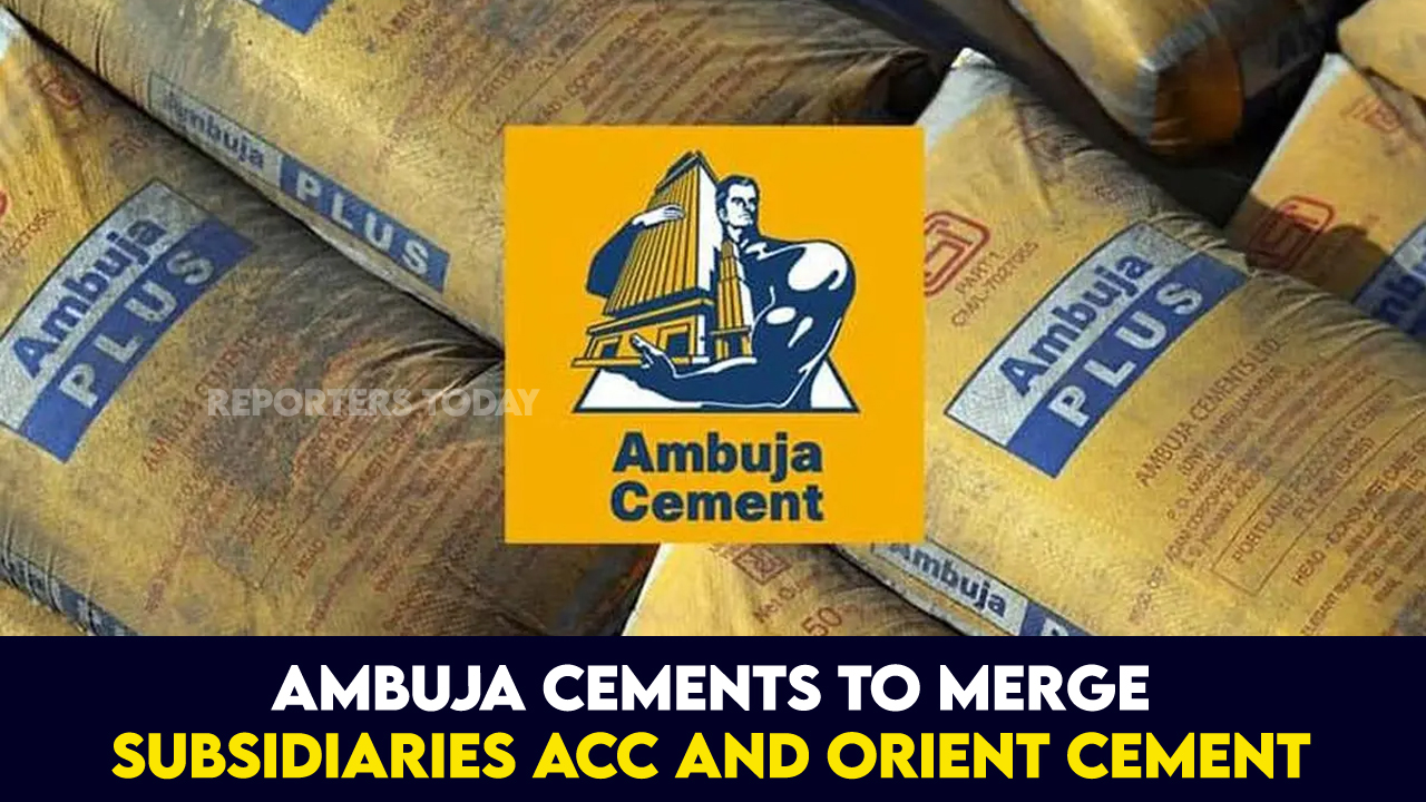Ambuja Cements to merge subsidiaries ACC and Orient Cement - Reporters ...